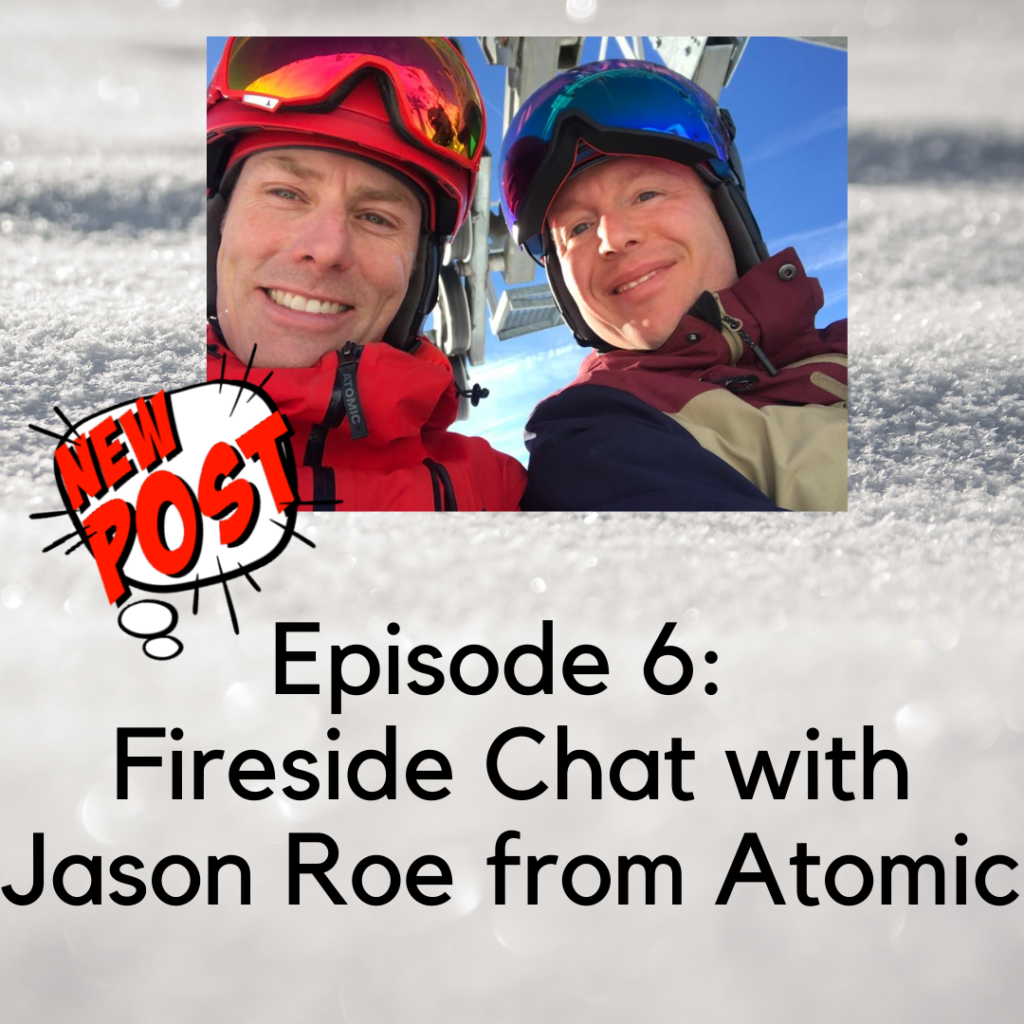 Episode 6: Fireside Chat with Jason Roe from Atomic